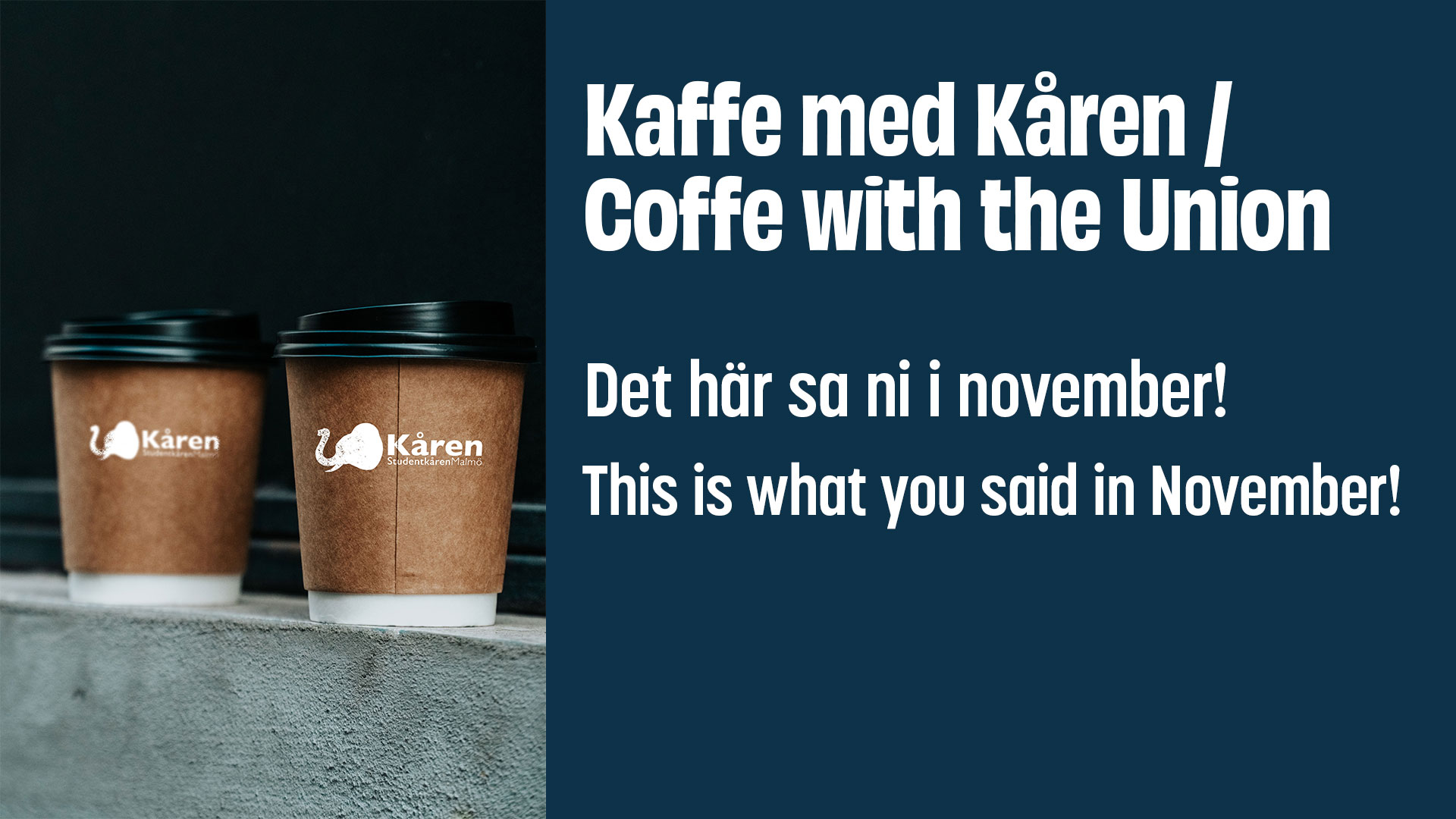 Kaffe med Kåren november 2022 – Det här sa ni! - Studentkåren Malmö ...